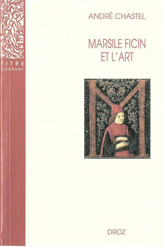 Titre courant - Marsile Ficin et l'art. Deuxième édition revue et ...