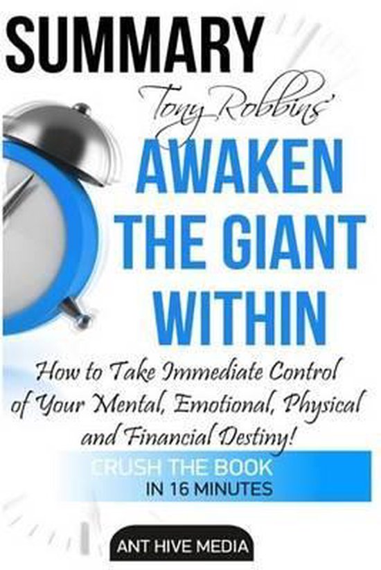 Tony Robbins Awaken The Giant Within Summary 9781530423279 Ant