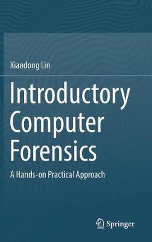 Introductory Computer Forensics, Xiaodong Lin | 9783030005801 | Boeken ...