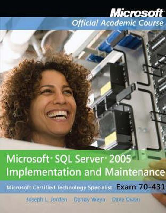 Exam 70-431 Microsoft SQL Server 2005 Implementation and Maintenance | 9780470115961 |... | bol.com