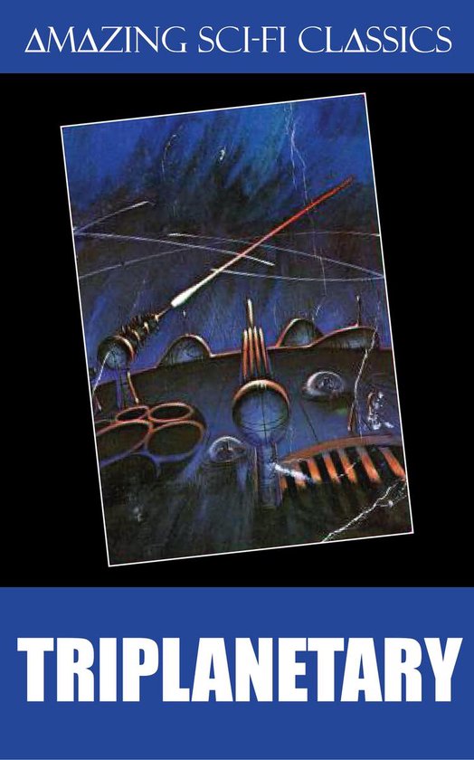 Triplanetary (ebook), E. E. Smith | 9781518350054 | Boeken | bol.com