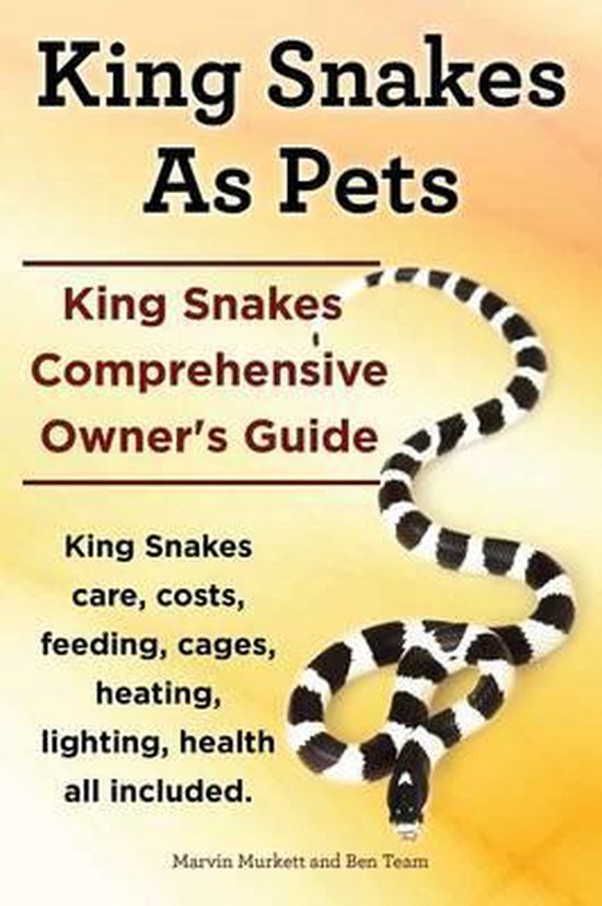 King Snakes as Pets. King Snakes Comprehensive Owner's Guide ...
