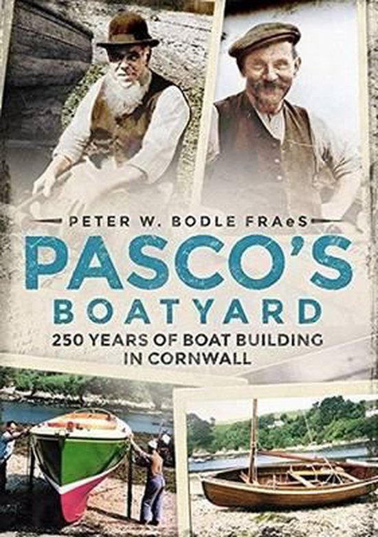 Pasco's Boatyard, Peter W. Bodle | 9781781554012 | Boeken | bol.com