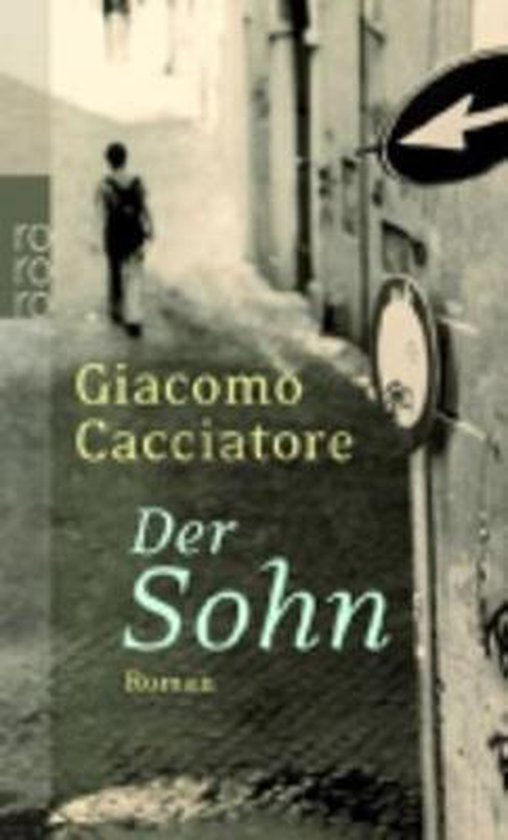 Der Sohn, Giacomo Cacciatore | 9783499248887 | Boeken | bol.com