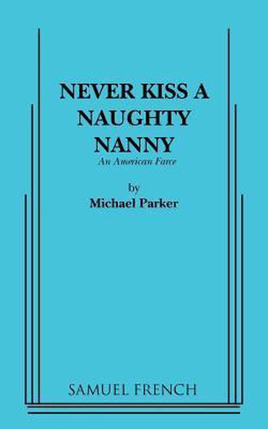 Never Kiss A Naughty Nanny 9780573652486 Michael Parker Boeken
