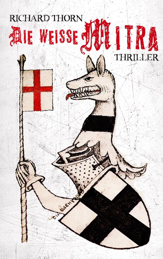 Der Hochmeister 1 - Die weisse Mitra (ebook), Richard Thorn ...