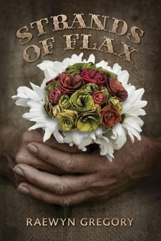Strands of Flax | 9781492286516 | Raewyn Gregory | Boeken | bol.com