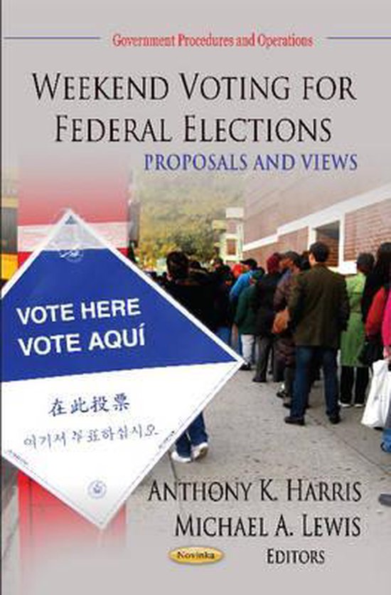 Weekend Voting for Federal Elections | 9781620811412 | Harris A.K ...