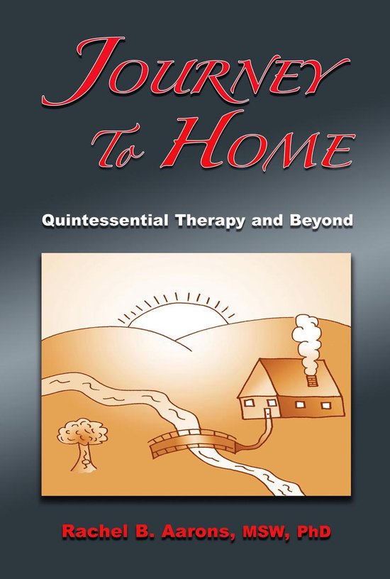 Journey to Home: Quintessential Therapy and Beyond (ebook), Dr. Rachel ...