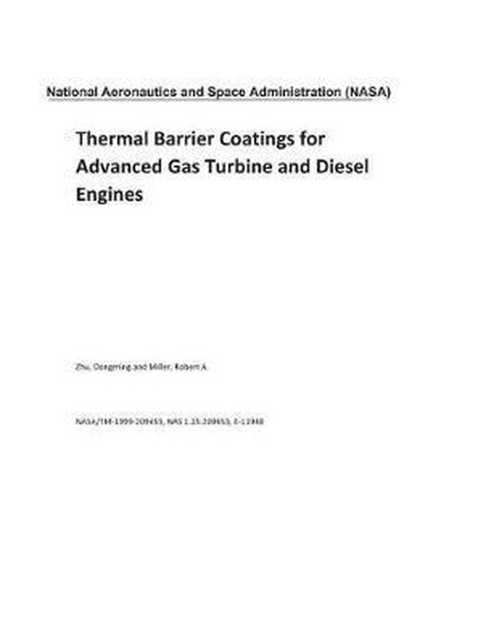 Thermal Barrier Coatings for Advanced Gas Turbine and Diesel Engines | 9781724036841 |... | bol.com