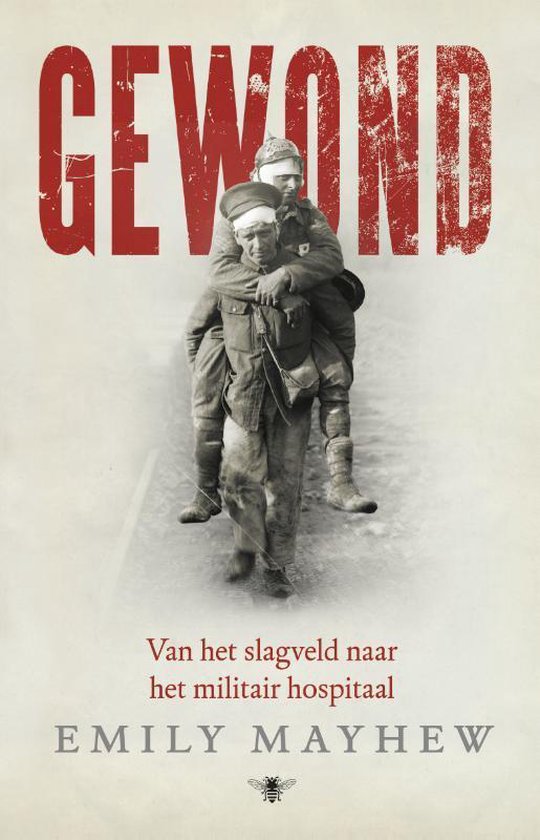 Gewond, Emily Mayhew | 9789023484547 | Boeken | bol.com