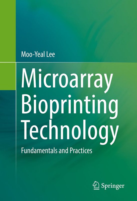 Microarray Bioprinting Technology (ebook) | 9783319468051 | Boeken ...