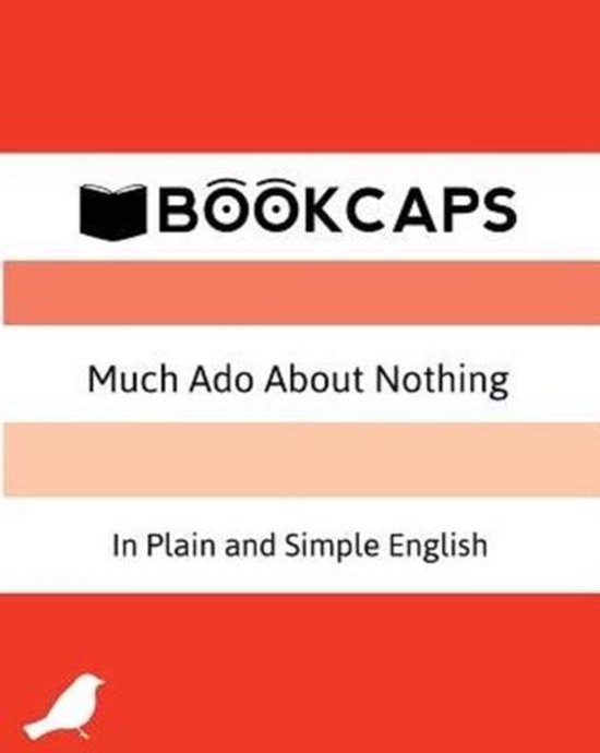 Classics Retold- Much Ado About Nothing In Plain and Simple English ...