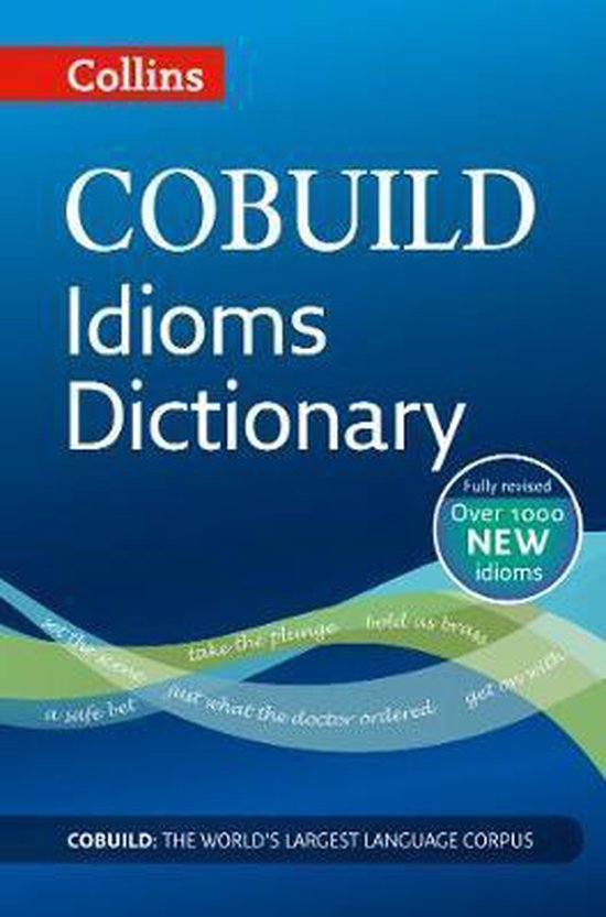 COBUILD Idioms Dictionary (Collins COBUILD Dictionaries for Learners ...