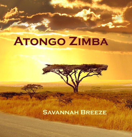 Savannah Breeze, Atongo Zimba | CD (album) | Muziek | bol.com