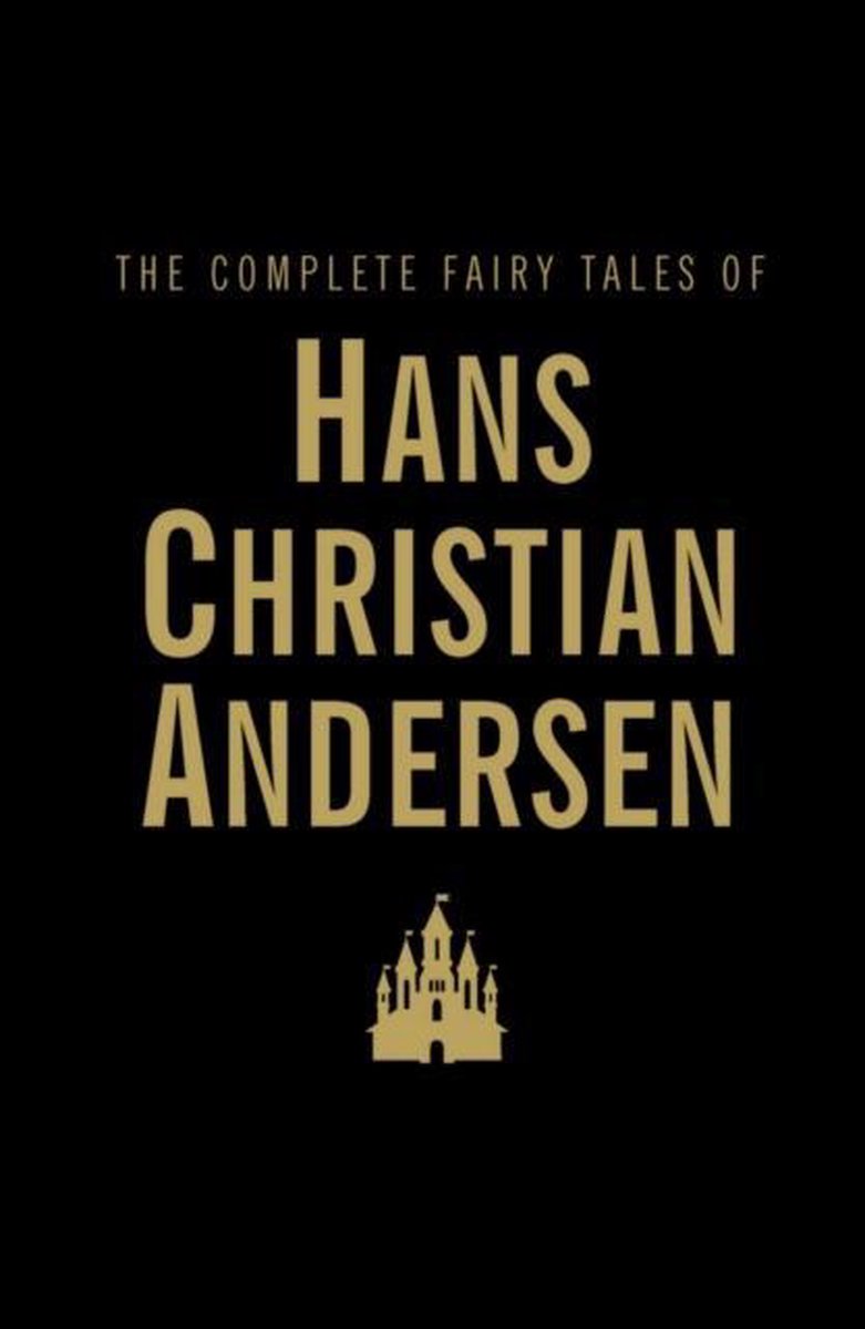 Complete Andersen's Fairy Tales, Hans Christian Andersen ...