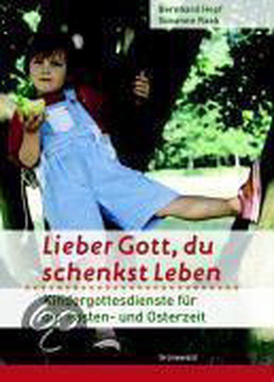 Lieber Gott, du schenkst Leben, Bernhard Hopf | 9783786725381 | Boeken ...