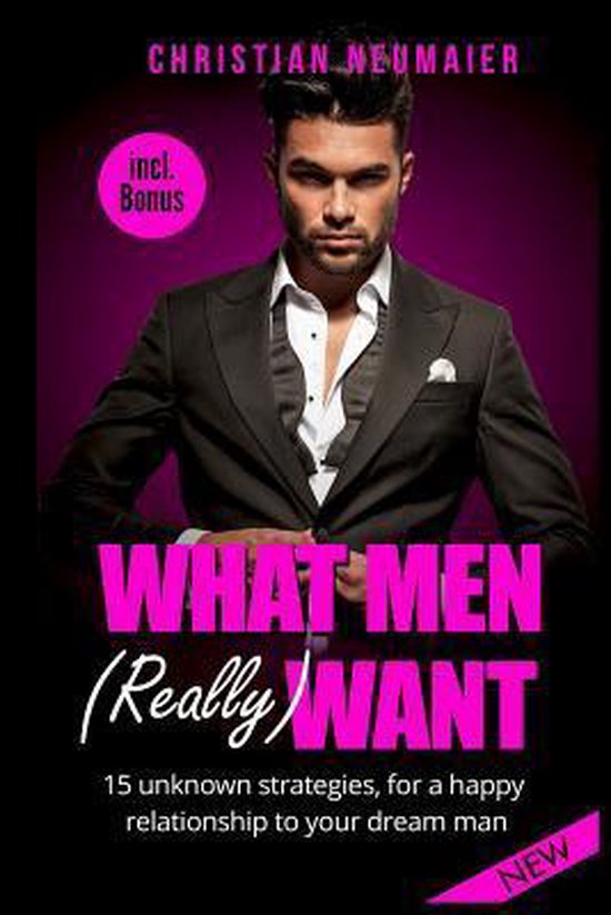 What Men (really) want, Chrstian Neumaier | 9781545377345 | Boeken ...