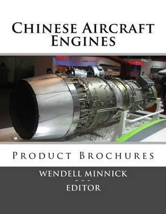 Chinese Aircraft Engines: Product Brochures, Wendell Minnick ...