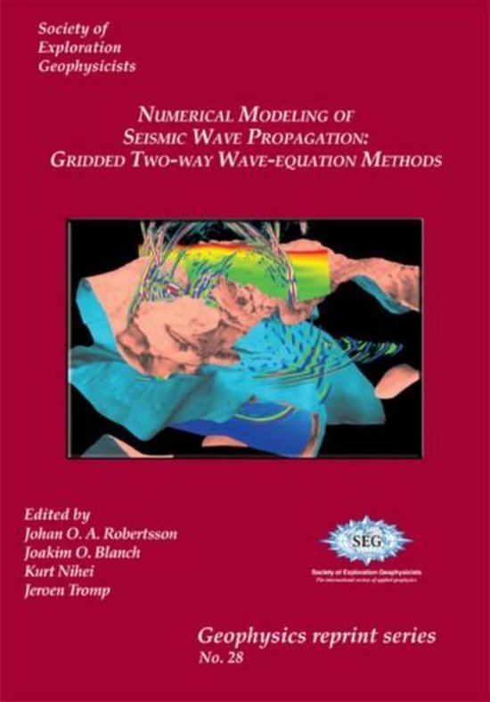 Numerical Modeling of Seismic Wave Propagation: Gridded Two-Way Wave-Equation Methods... | bol.com