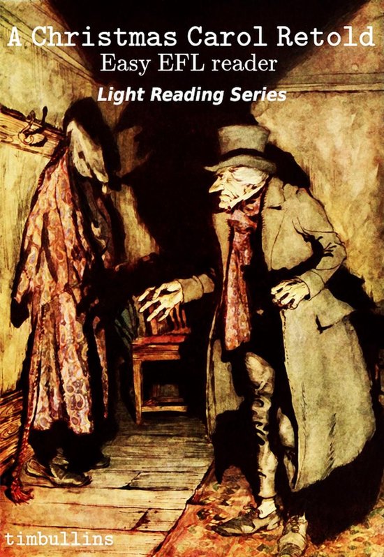 Light Reading Series - A Christmas Carol Retold (ebook), Tim Bullins ...