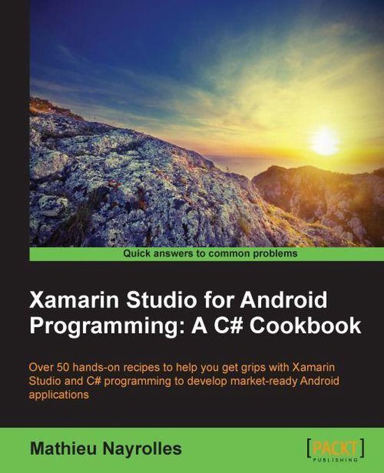 Xamarin Studio for Android Programming: A C# Cookbook (ebook), Mathieu Nayrolles |... | bol.com