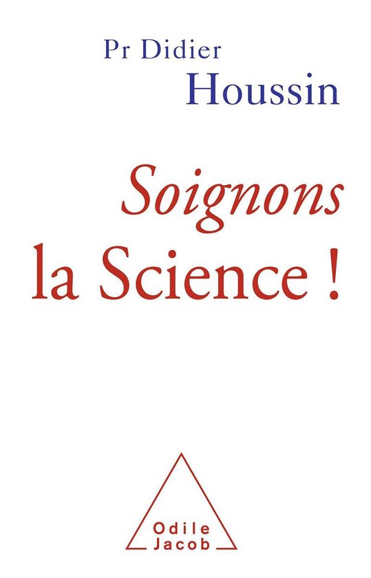 Soignons la Science ! (ebook), Didier Houssin | 9782738141682 | Boeken ...
