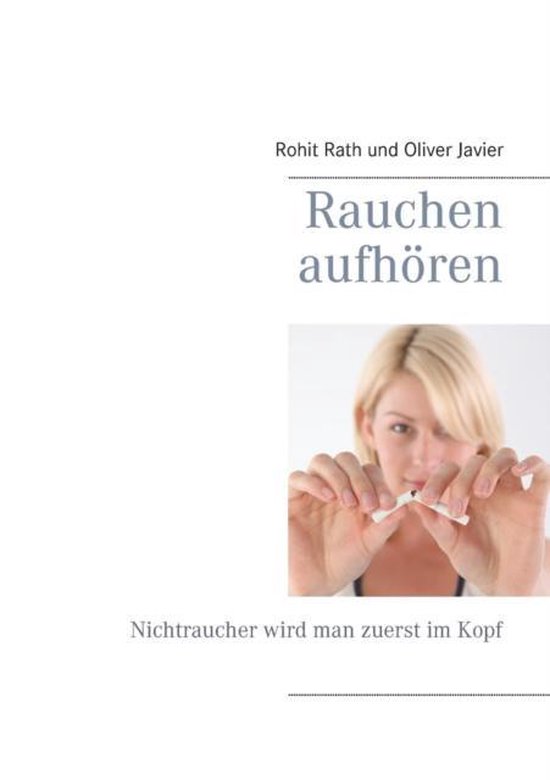 Rauchen aufhoeren, Rohit Rath | 9783848241460 | Boeken | bol.com