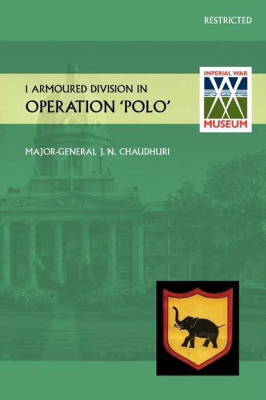 1 Armoured Division in Operation "Polo", Obe Major General J N ...