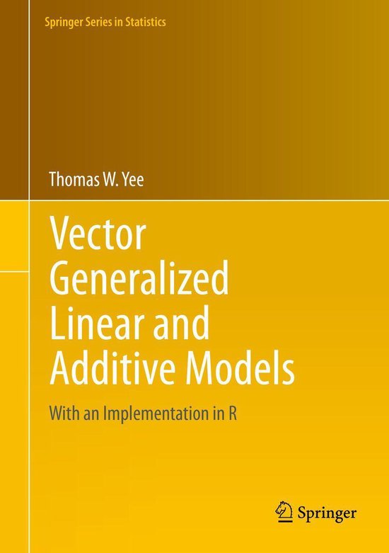 Springer Series in Statistics - Vector Generalized Linear and Additive ...
