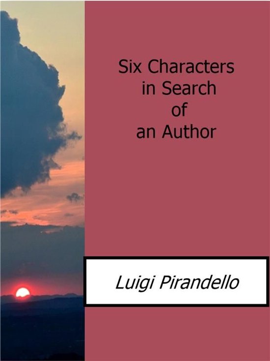 Six Characters in Search of an Author (ebook), Edward Storer ...