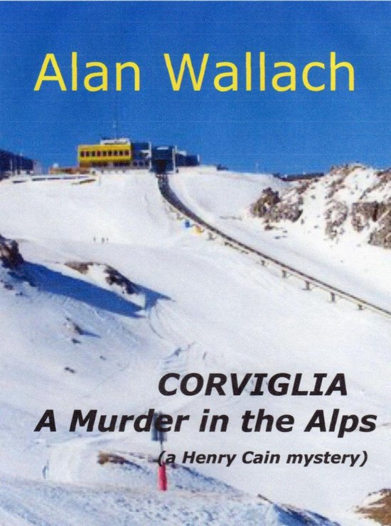 Corviglia: A Murder in the Alps (ebook), Alan Wallach | 9780990672388 ...