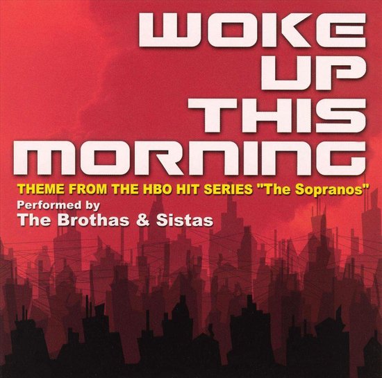 Woke Up This Morning: Theme From Hbo Hit Series, The Brothas & Sistas ...