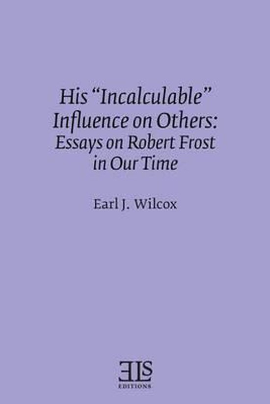 Els Monograph- His "Incalculable" Influence on Others, Earl J Wilcox ...
