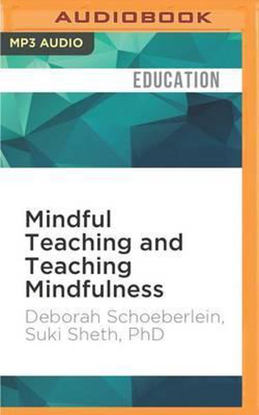 Mindful Teaching and Teaching Mindfulness, Deborah Schoeberlein ...
