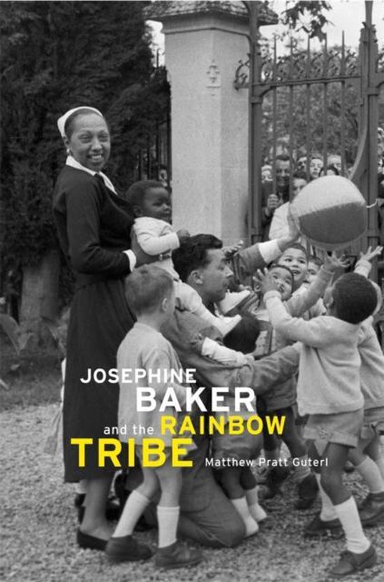 Josephine Baker & The Rainbow Tribe | 9780674047556 | Matthew Pratt ...