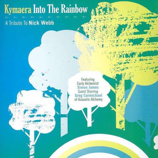 Into the Rainbow: A Tribute to Nick Webb [String Jazz], Kymaera | CD ...