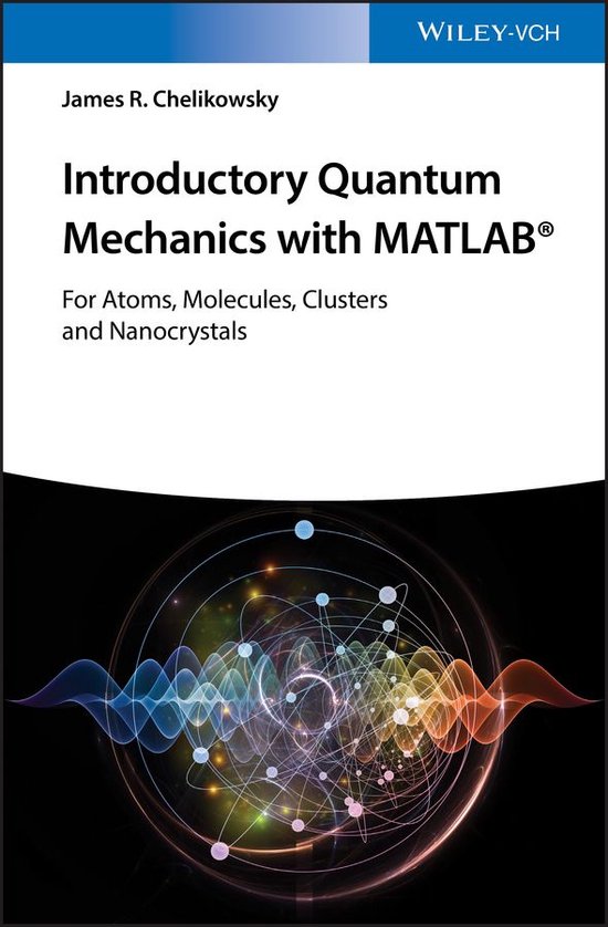 Introductory Quantum Mechanics with MATLAB (ebook), JR Chelikowsky ...