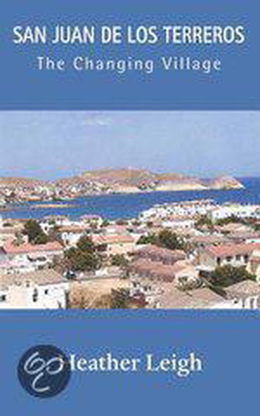 San Juan de los Terreros - The Changing Village, Heather Leigh ...