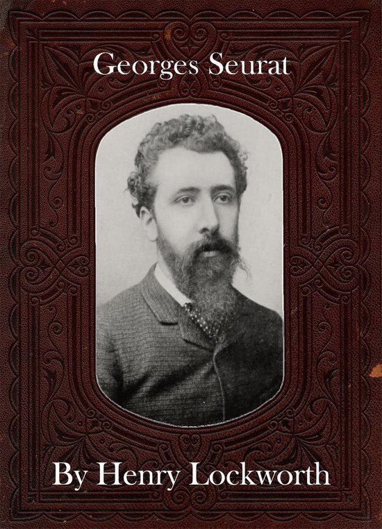 Georges Seurat (ebook), Henry Lockworth | 1230001090154 | Boeken | bol.com