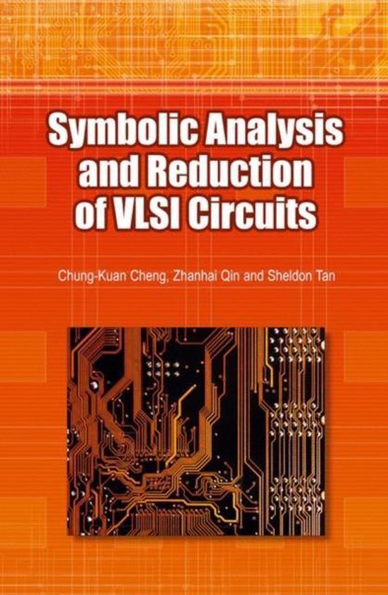 Symbolic Analysis and Reduction of VLSI Circuits | 9780387239040 | Zhanhai Qin | Boeken | bol.com