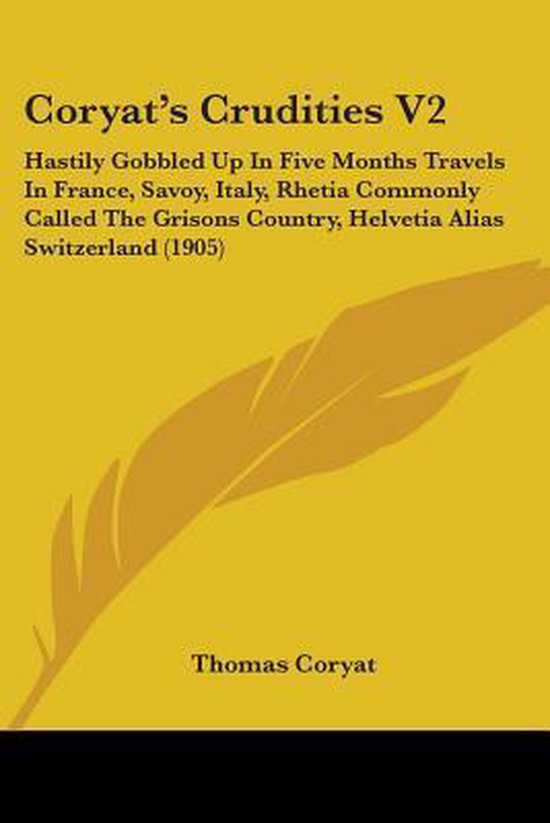 Coryat's Crudities V2, Thomas Coryat | 9780548741252 | Boeken | bol