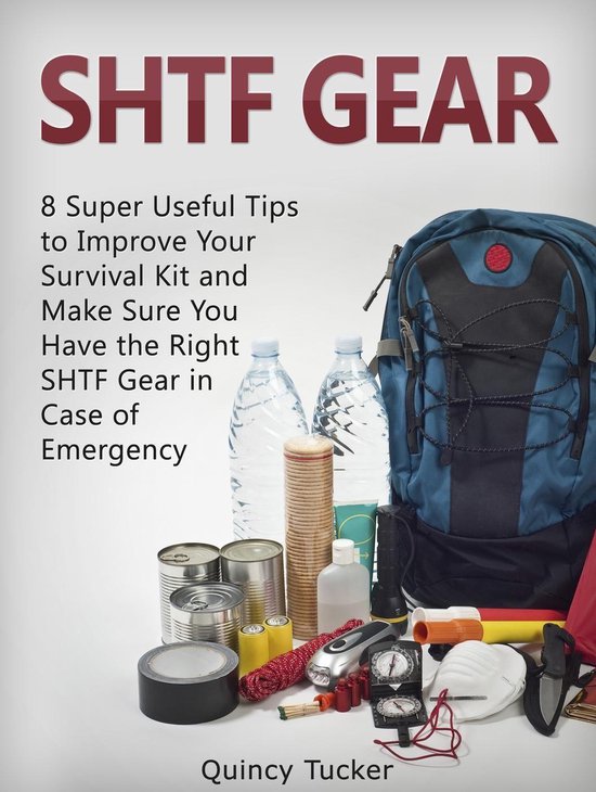 SHTF Gear: 8 Super Useful Tips To Improve Your Survival Kit and Make ...