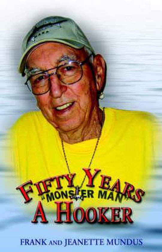 Fifty Years a Hooker, Frank Mundus | 9781413484281 | Boeken | bol.com