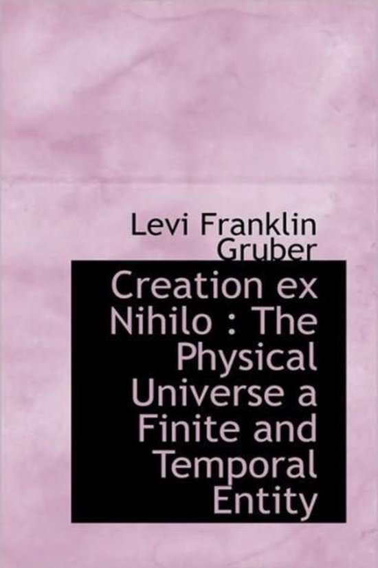 Creation Ex Nihilo | 9781115264020 | Levi Franklin Gruber | Boeken ...