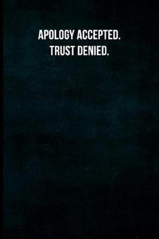 Apology Accepted. Trust Denied., Simply Inspired Journals ...