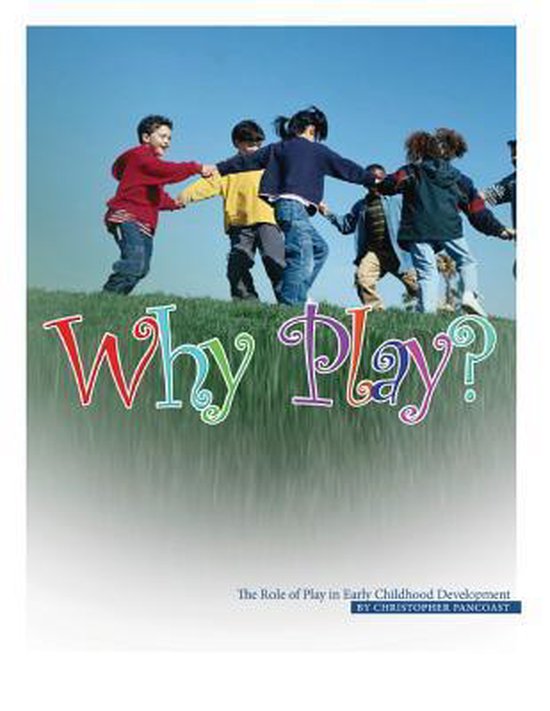 Why Play? | 9781484874851 | MR Christopher K Pancoast | Boeken | bol.com