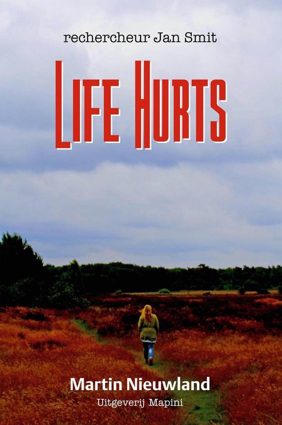 rechercheur Jan Smit 1 - Life hurts (ebook), Martin Nieuwland | 9789492561015 | Boeken | bol