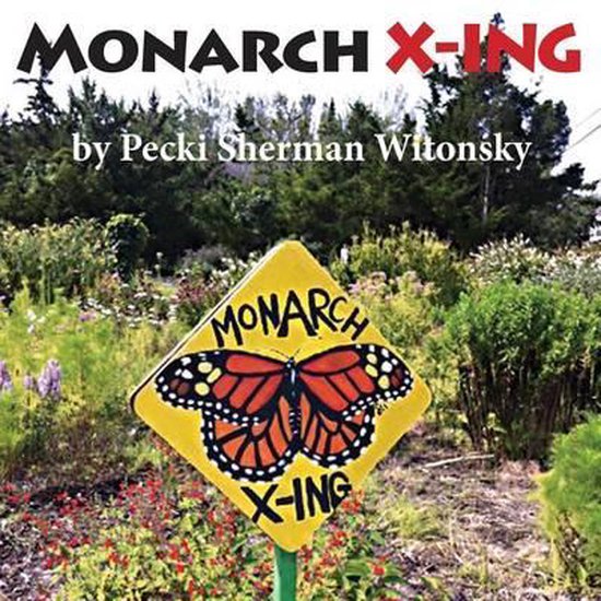 Monarch X-Ing, Pecki Sherman Witonsky | 9780989560955 | Boeken | bol