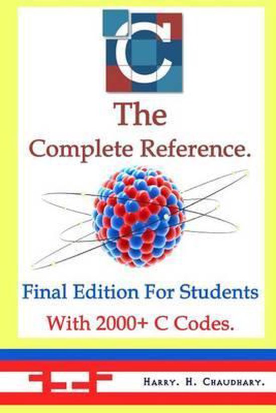 C the Complete Reference, | 9781500529543 | Harry H Chaudhary | Boeken ...